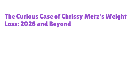 The Curious Case of Chrissy Metz's Weight Loss: 2026 and Beyond – SAITO ...