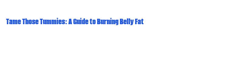 Tame Those Tummies: A Guide to Burning Belly Fat – SAITO University College